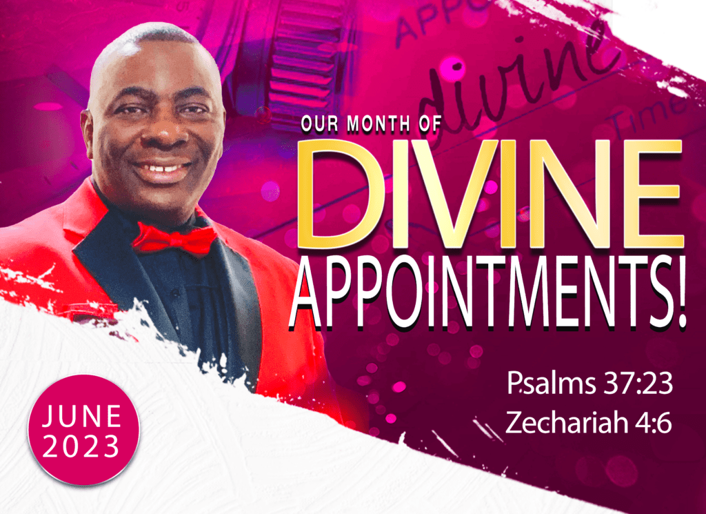 Our Month of DIVINE APPOINTMENTS - EDM